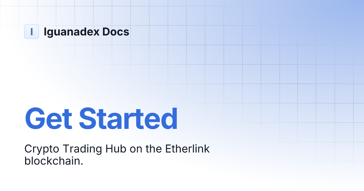 Get Started | Iguanadex Docs